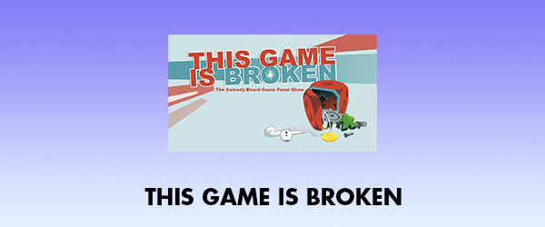 This Game is Broken | The Dice Tower