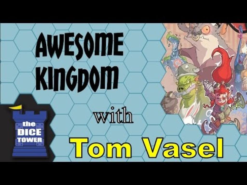 Awesome Kingdom Review - with Tom Vasel | The Dice Tower