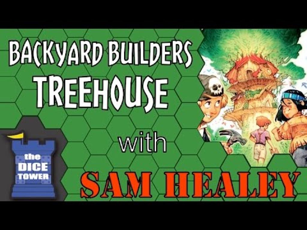 Backyard Builders Treehouse Review - with Sam Healey|The Dice Tower