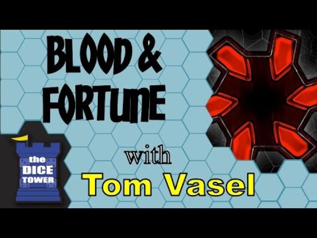 Blood & Fortune - with Tom Vasel|The Dice Tower