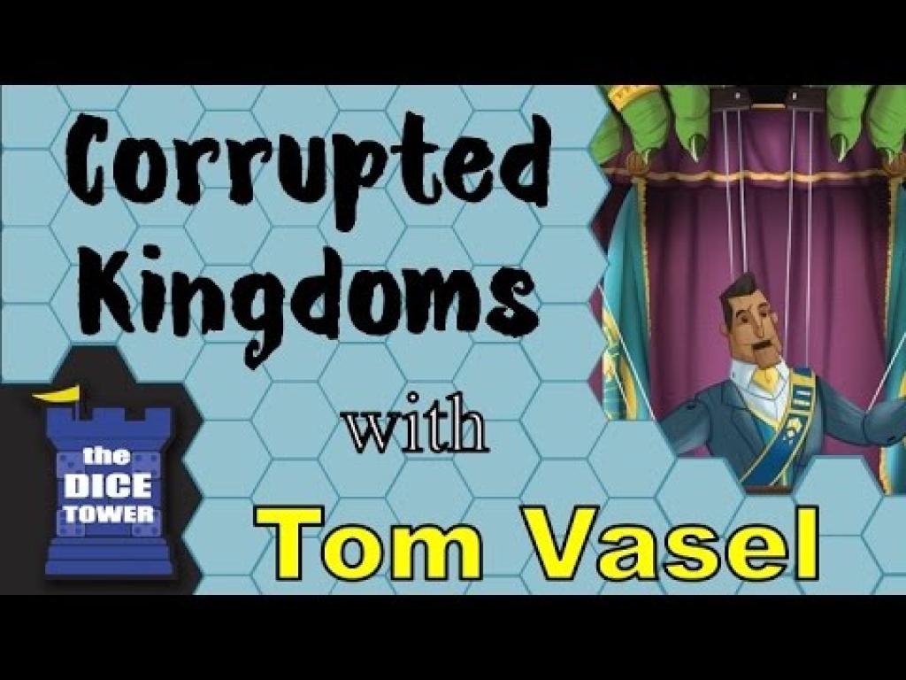 Corrupted Kingdoms Review - with Tom Vasel|The Dice Tower