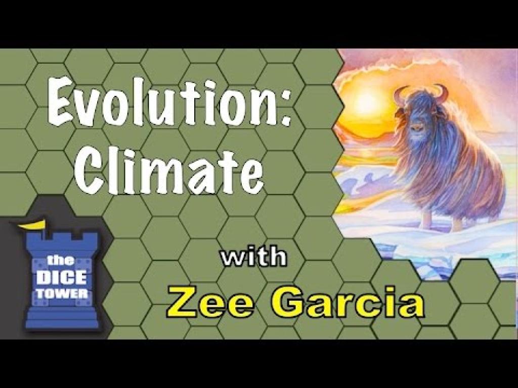Evolution: Climate Review - with Zee Garcia|The Dice Tower