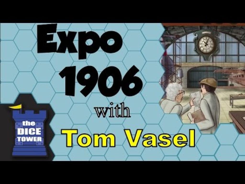 Expo 1906 Review - with Tom Vasel | The Dice Tower