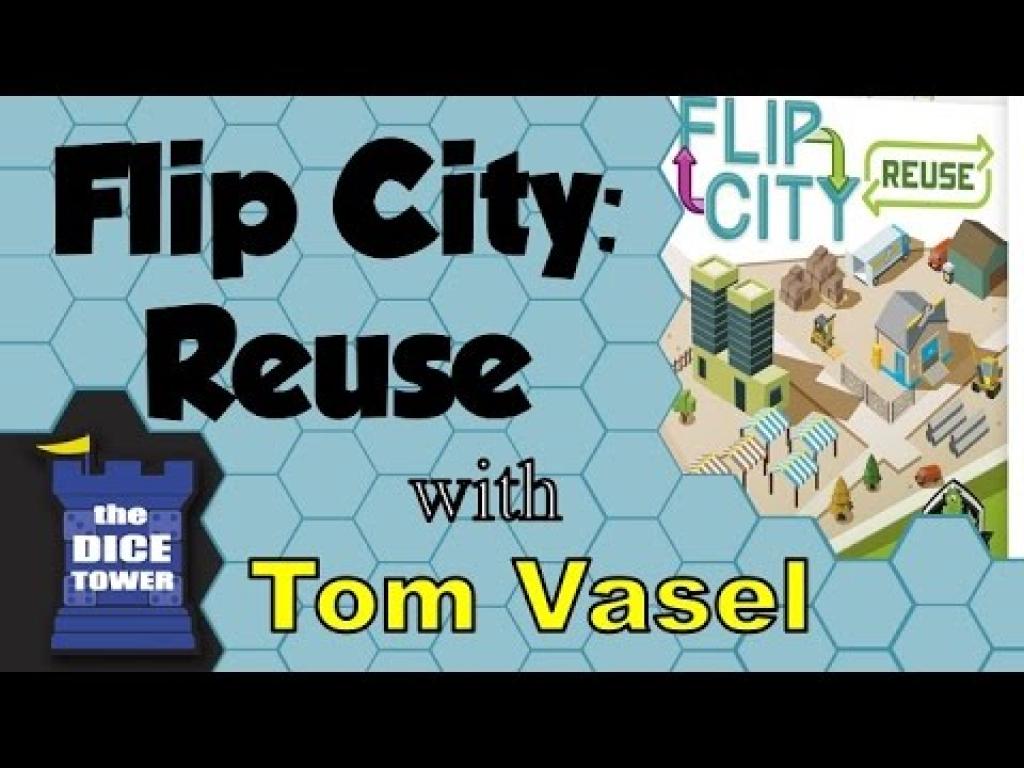 Flip City: Reuse Review - with Tom Vasel|The Dice Tower