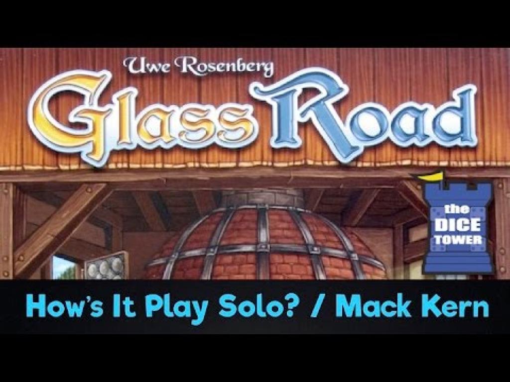 Glass Road (Solo) Review - with Mack Kern|The Dice Tower