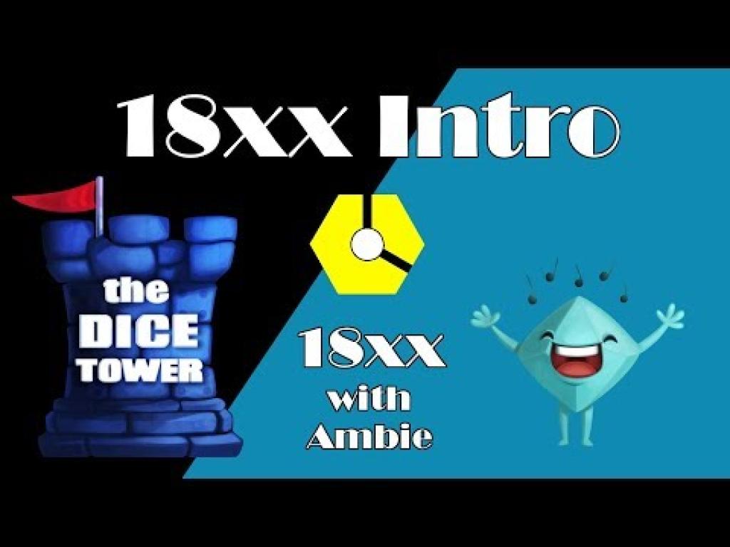18xx with Ambie: 18xx Intro | The Dice Tower