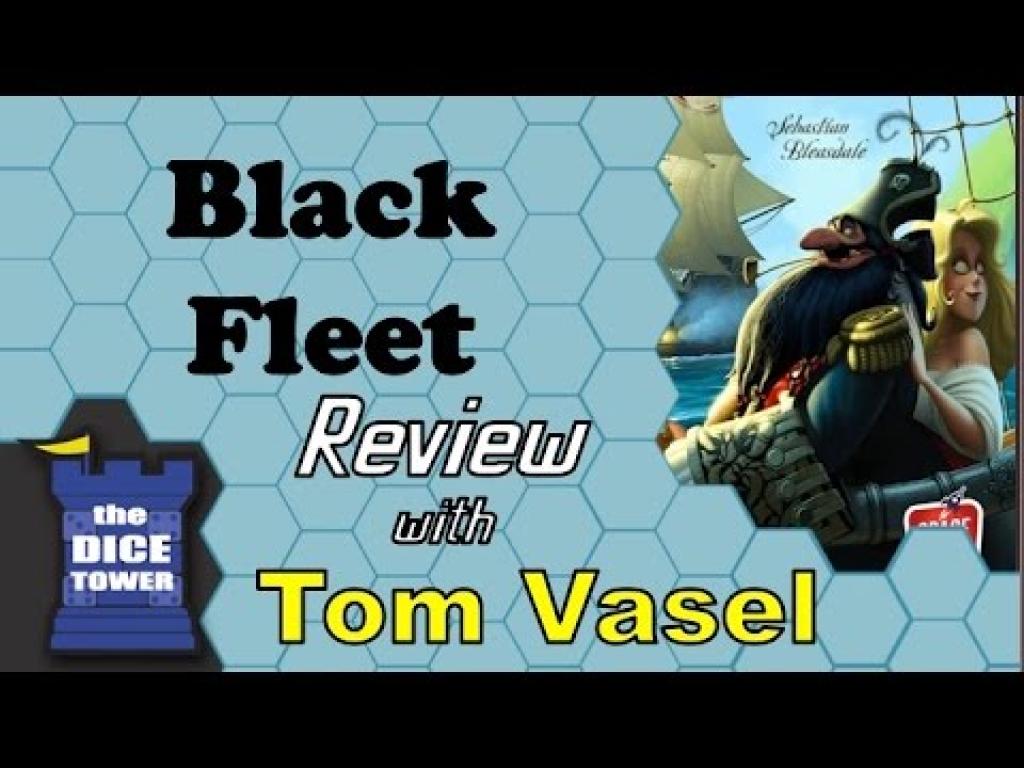 Black Fleet Review - with Tom Vasel|The Dice Tower