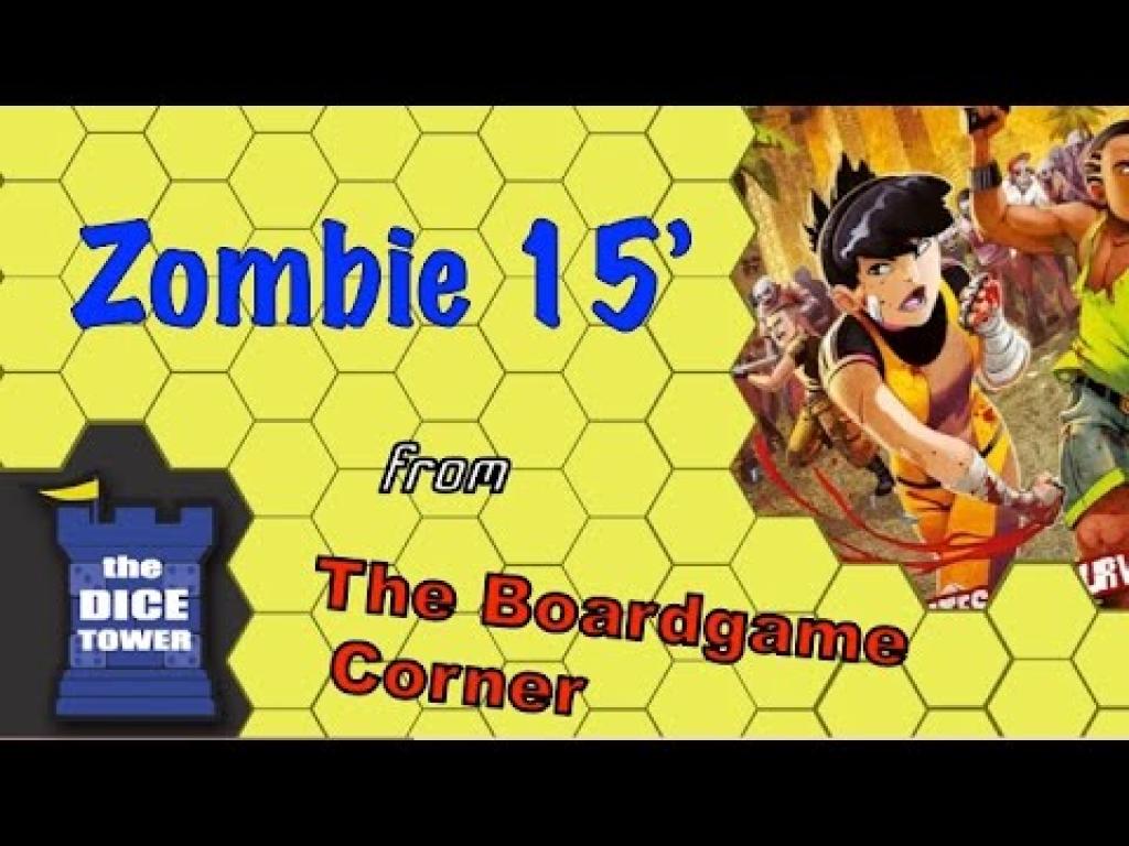Zombie 15' Review - with the Boardgame Corner|The Dice Tower
