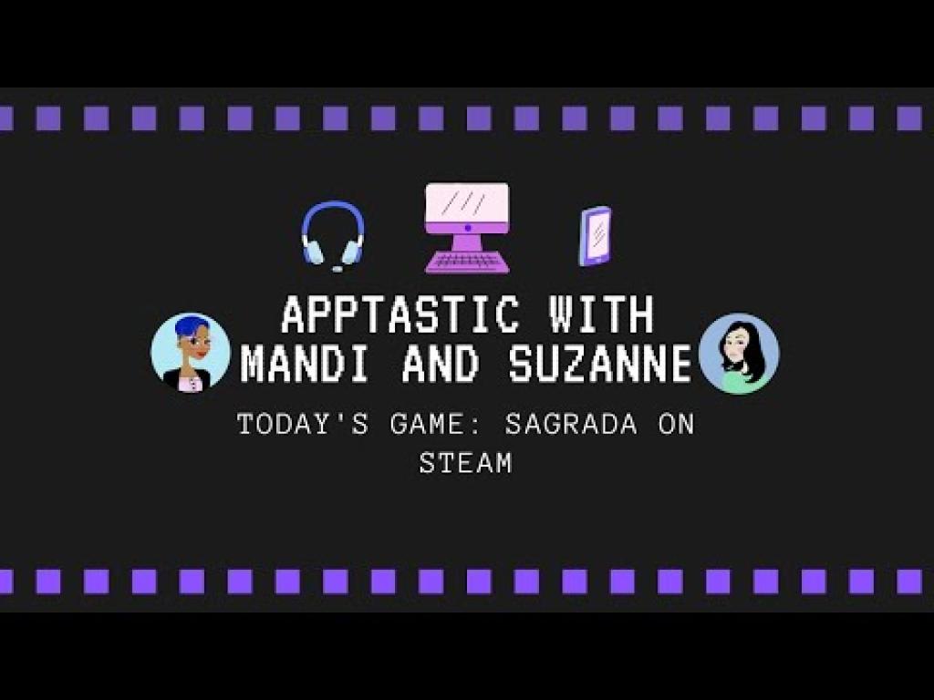 Apptastic! with Mandi and Suzanne - Sagrada | The Dice Tower
