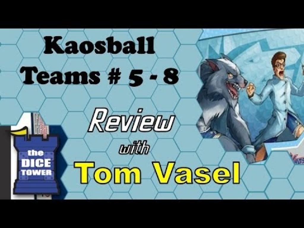 Kaosball, Teams # 5 - 8 Review - with Tom Vasel | The Dice Tower