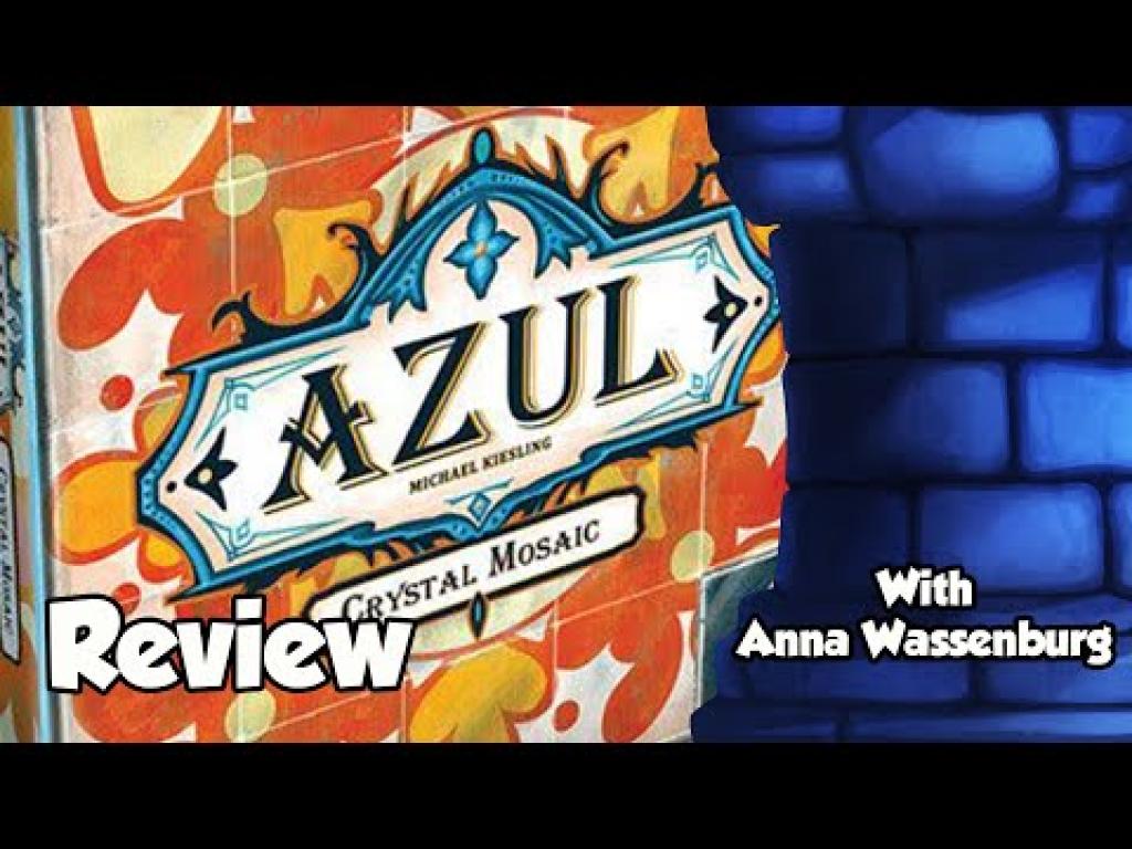 Azul: Crystal Mosaic Review - with Anna Wassenburg|The Dice Tower