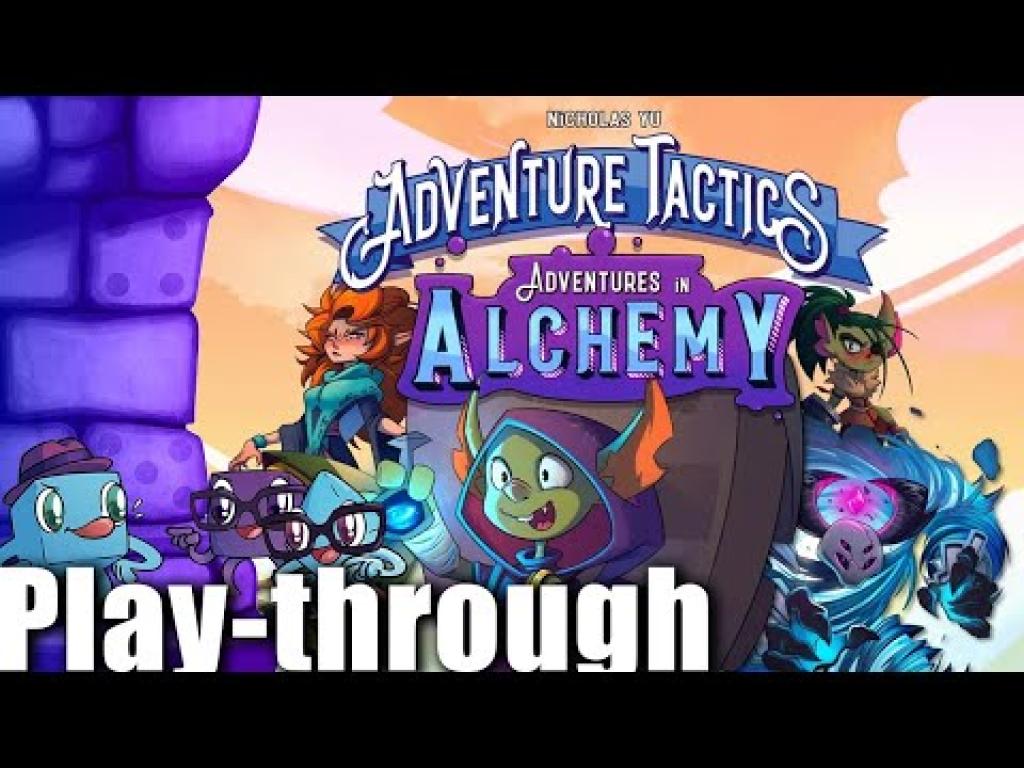 Adventure Tactics: Adventures in Alchemy Play-Through | The Dice Tower
