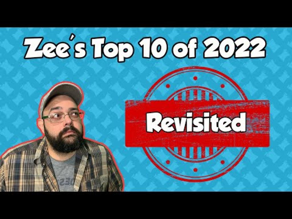 Zee's Top 10 of 2022 Revisited | The Dice Tower