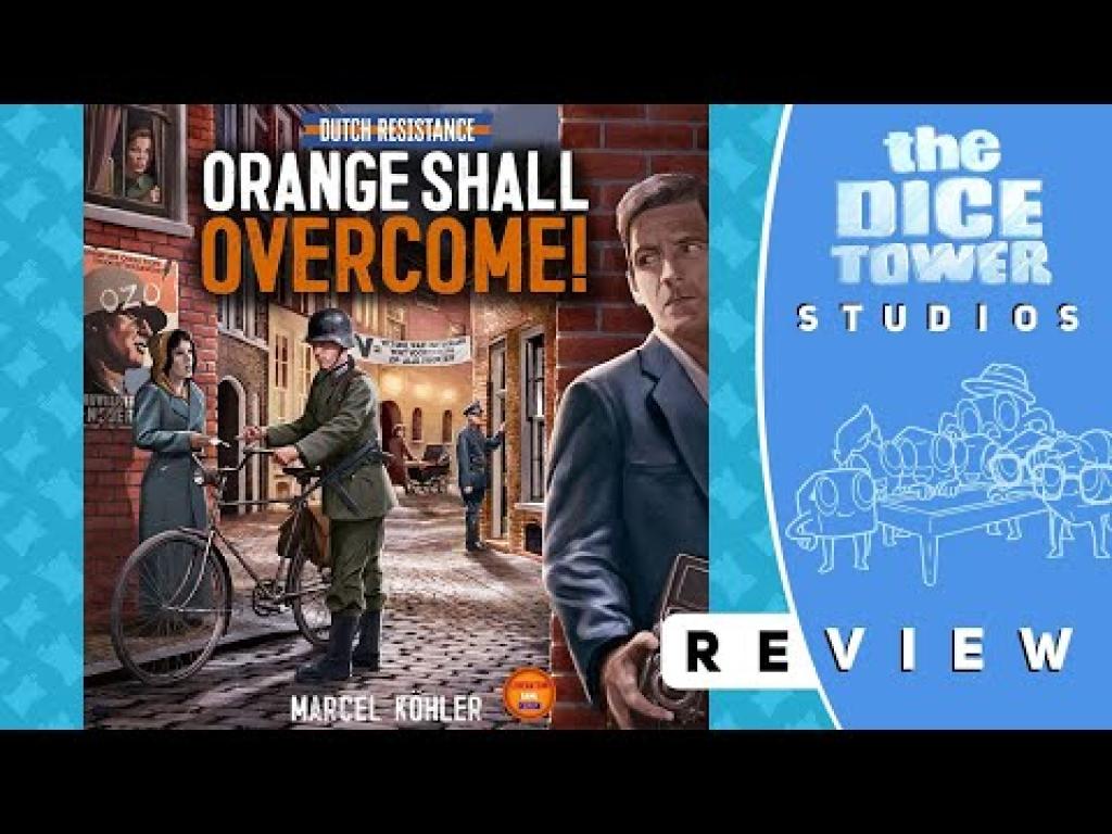 Dutch Resistance: Orange Shall Overcome! Review: Resist Much. Obey Little.|The Dice Tower