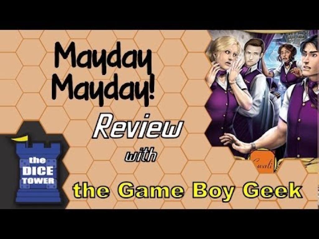 Mayday! Mayday! Review - with the Game Boy Geek|The Dice Tower