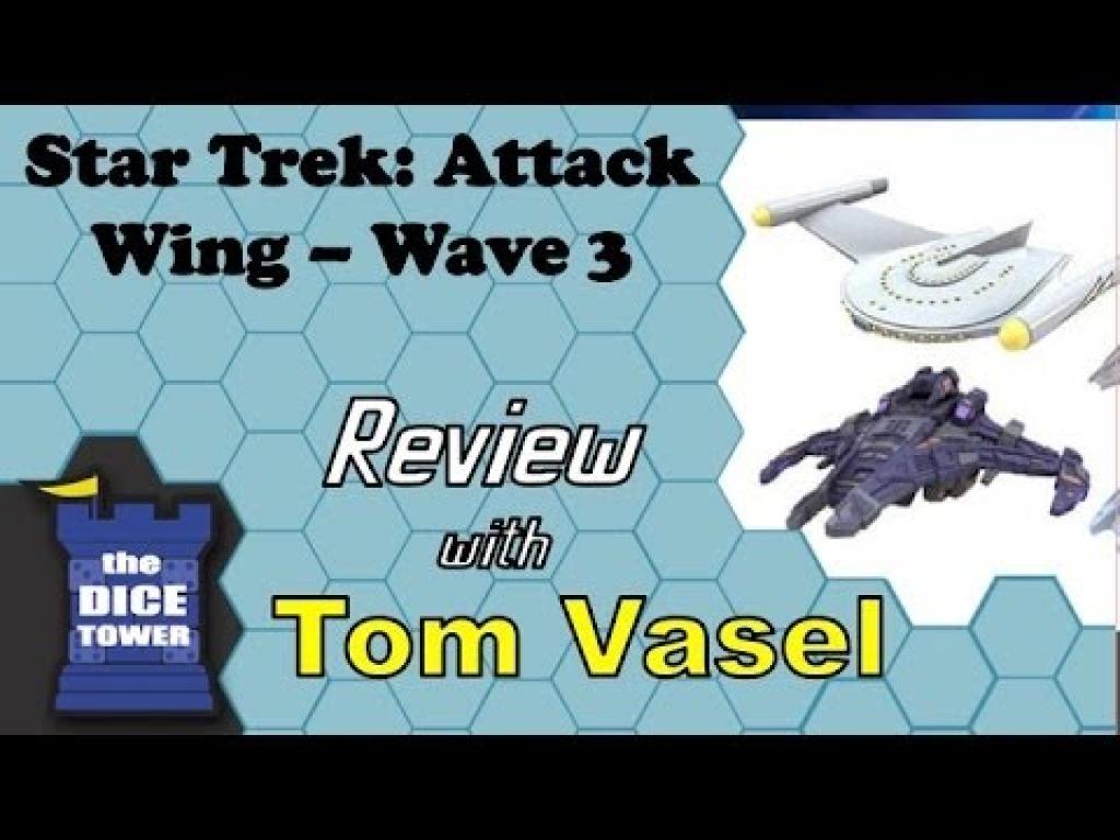 Star Trek: Attack Wing Wave 3 Review - with Tom Vasel|The Dice Tower