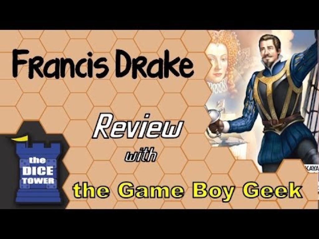 Francis Drake Review - with The Game Boy Geek|The Dice Tower