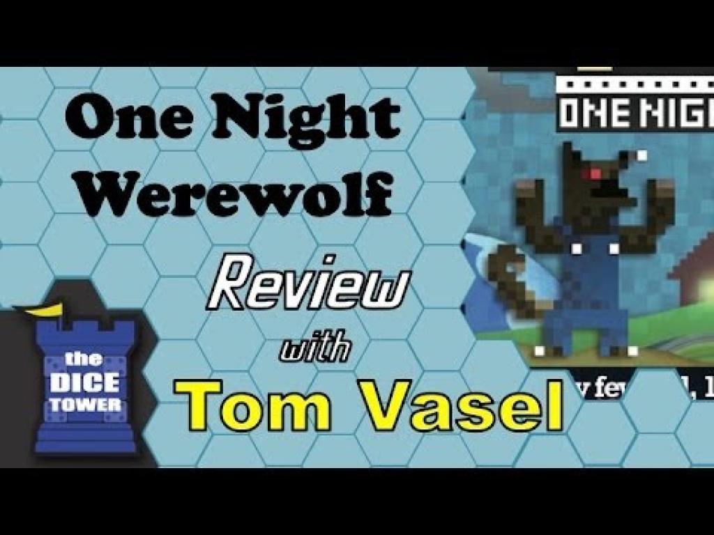 One Night Werewolf Review - with Tom Vasel|The Dice Tower