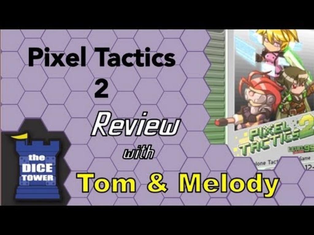 Pixel Tactics 2 Review - with Tom and Melody Vasel|The Dice Tower