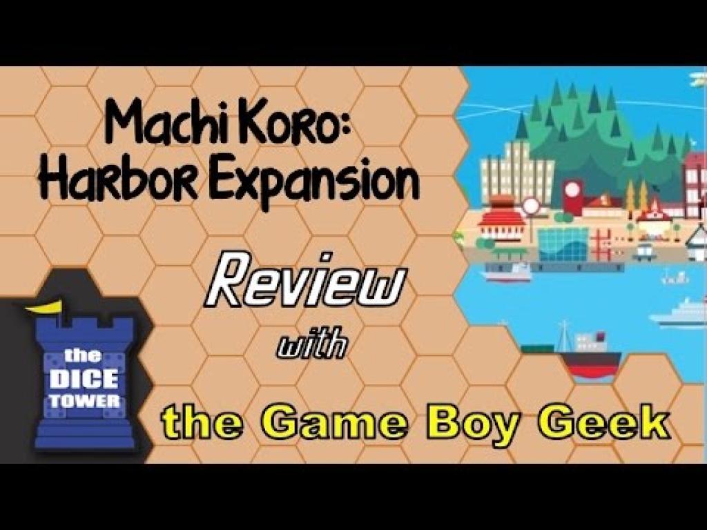 Machi Koro Harbor Expansion Review - with the Game Boy Geek|The Dice Tower