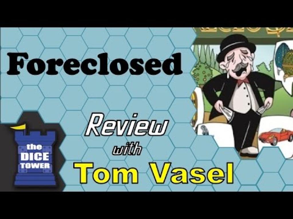 Foreclosed Review - with Tom Vasel|The Dice Tower