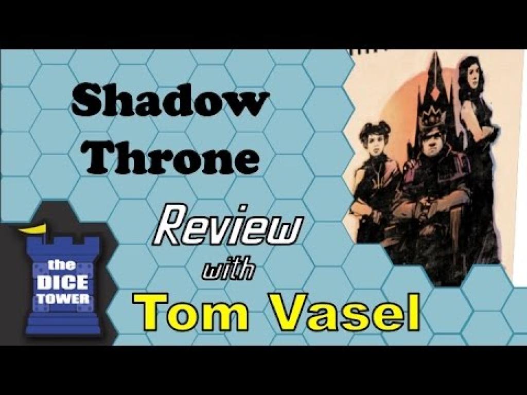 Shadow Throne Review - with Tom Vasel|The Dice Tower