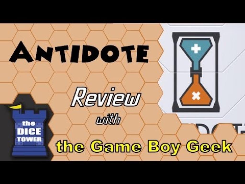 Antidote Review - with the Game Boy Geek|The Dice Tower