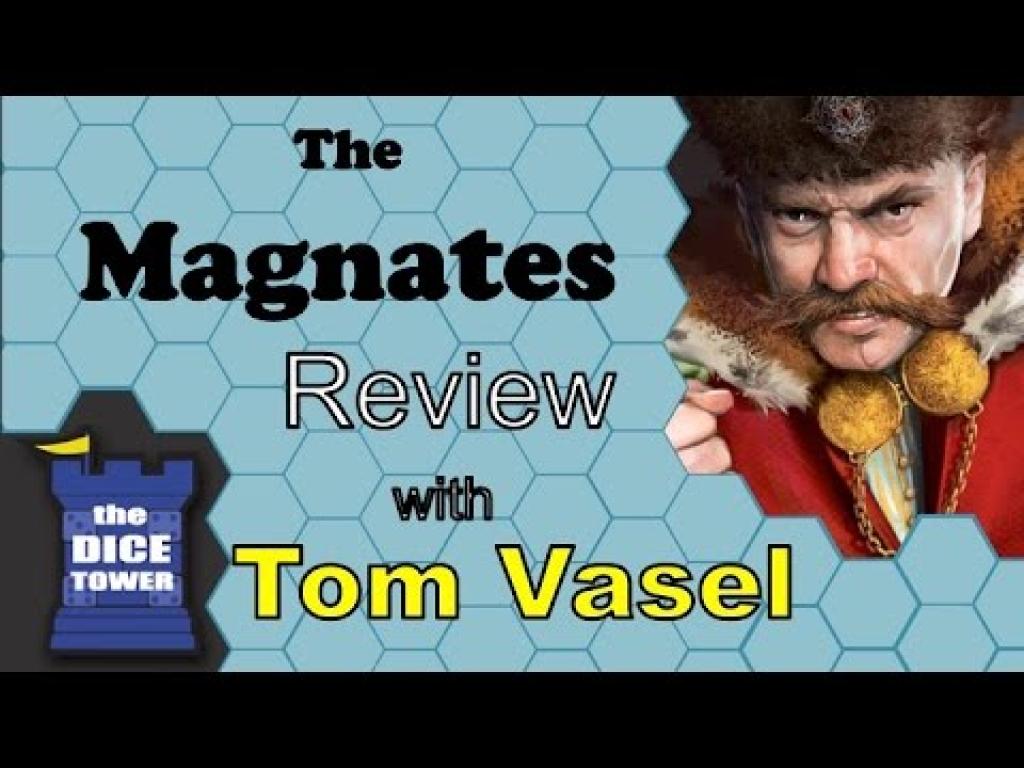 The Magnates review with Tom Vasel|The Dice Tower