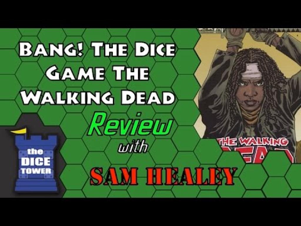 Bang! the Dice Game: the Walking Dead Review - with Sam Healey|The Dice ...