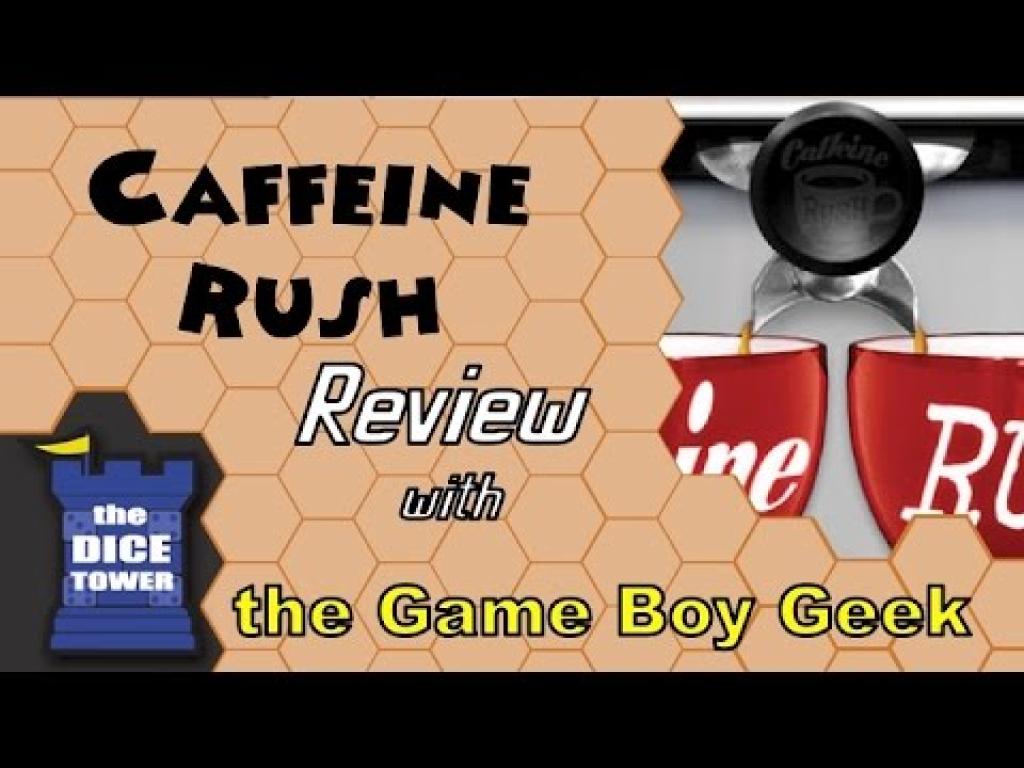 Caffeine Rush Review - with the Game Boy Geek | The Dice Tower