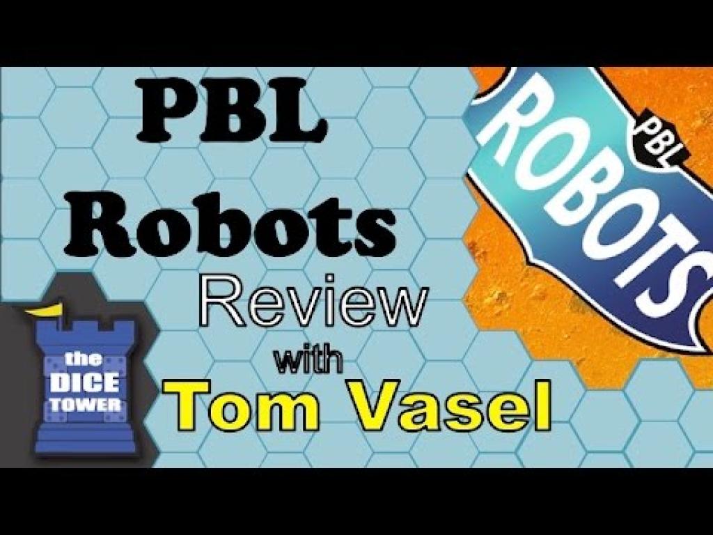 PBL Robots review - with Tom Vasel|The Dice Tower