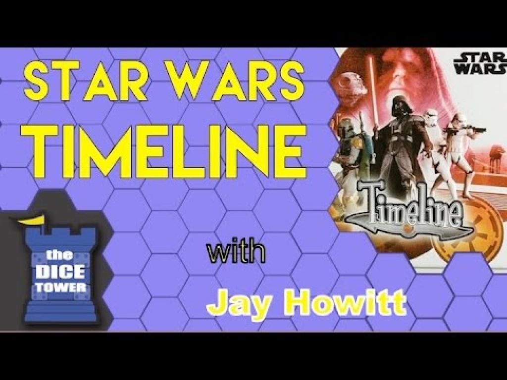 Star Wars Timeline Review - with Jay Howitt|The Dice Tower
