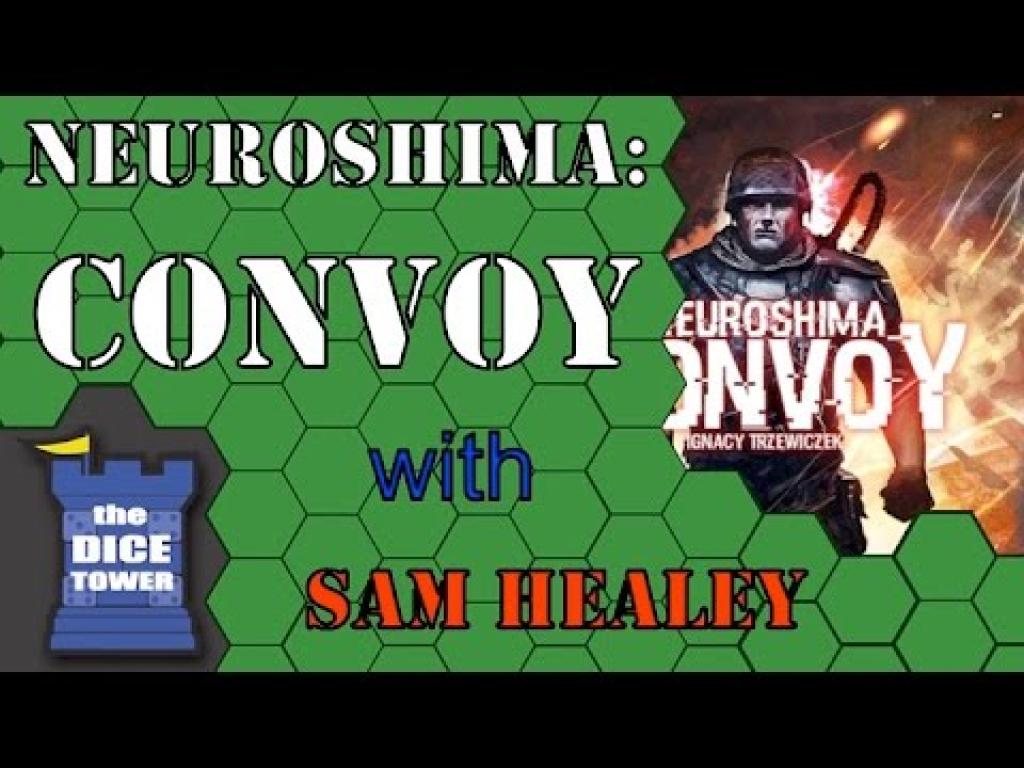 Neuroshima: Convoy - with Sam Healey|The Dice Tower