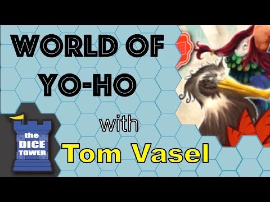 World of Yo-ho Review - with Tom Vasel | The Dice Tower