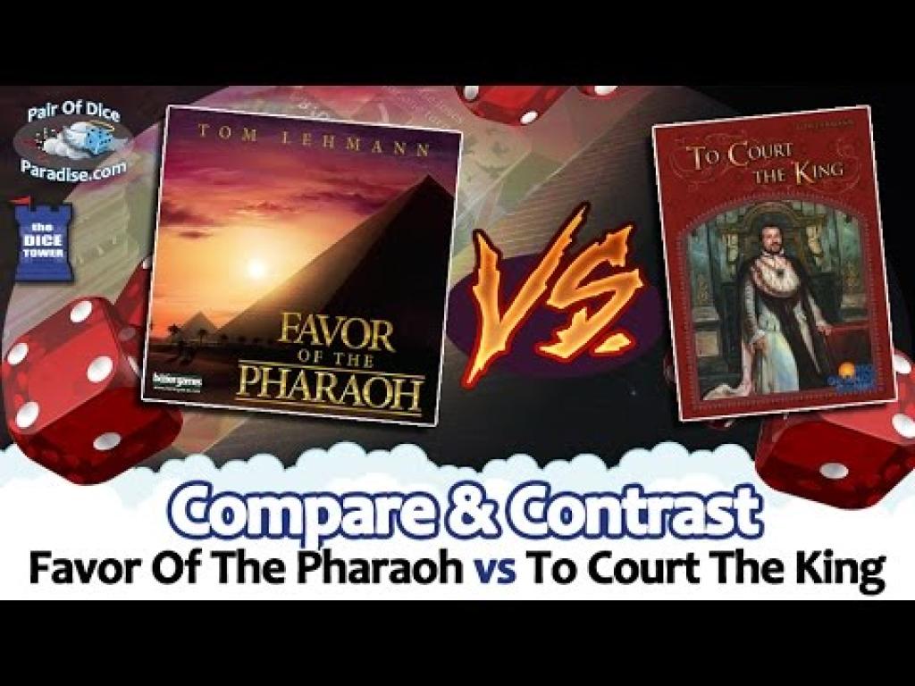 Favor Of The Pharaoh vs. To Court The King | The Dice Tower