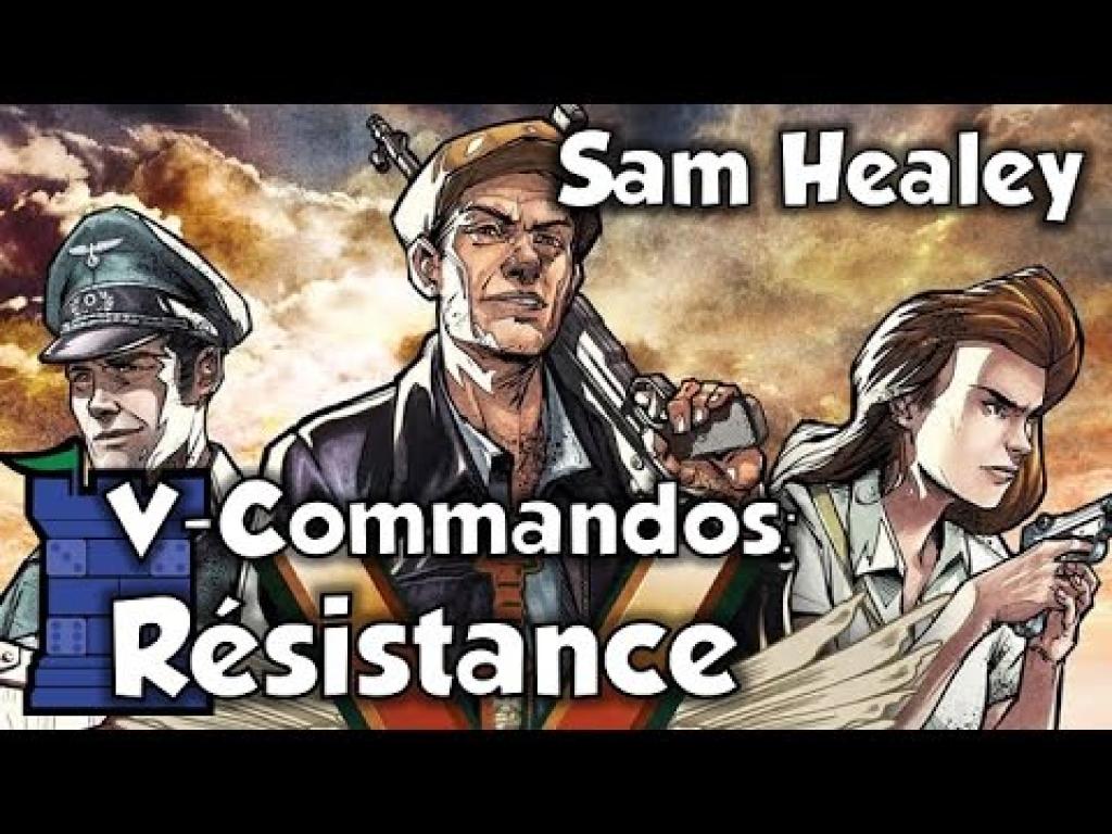 V-Commandos: Résistance Review - with Sam Healey|The Dice Tower
