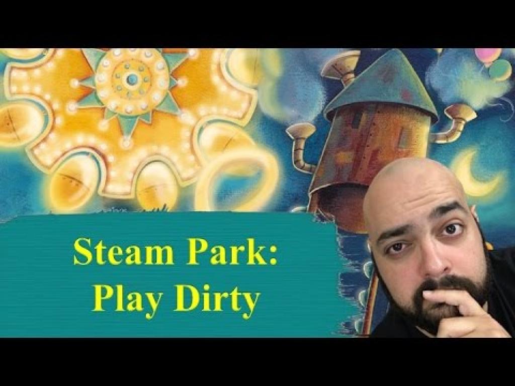 Steam Park: Play Dirty Review - with Zee Garcia|The Dice Tower