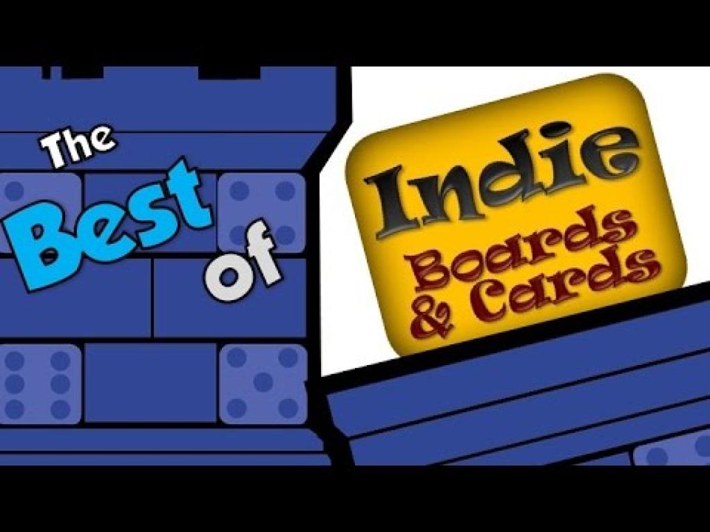 The Best of Indie Boards & Cards | The Dice Tower