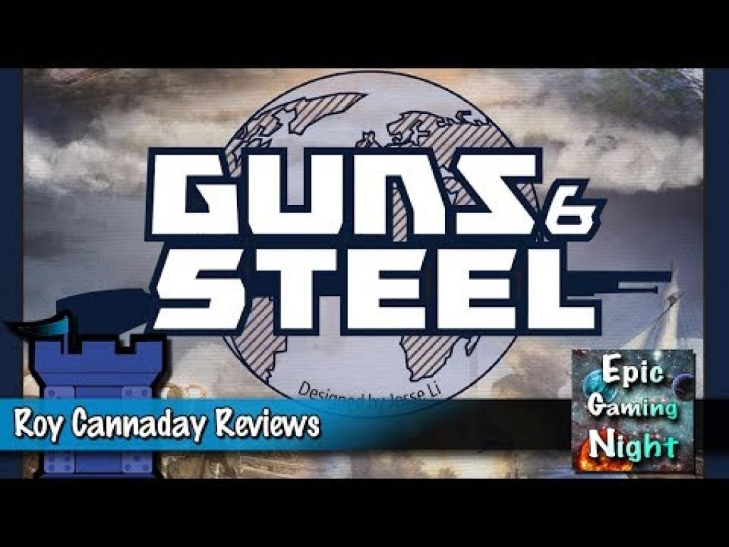 Guns & Steel Review - with Roy Cannaday|The Dice Tower