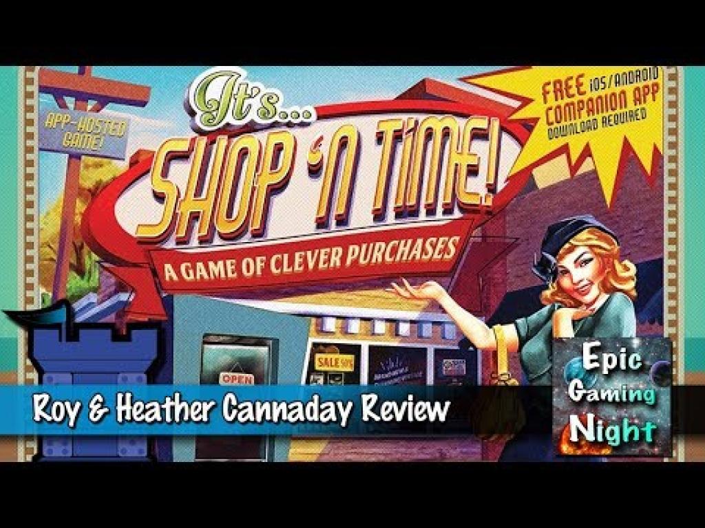 Shop 'N Time Review with Roy Cannaday|The Dice Tower
