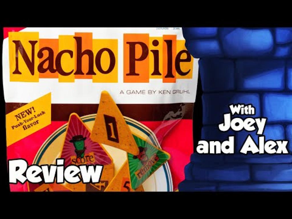 Nacho Pile Review - with Joey and Alex|The Dice Tower