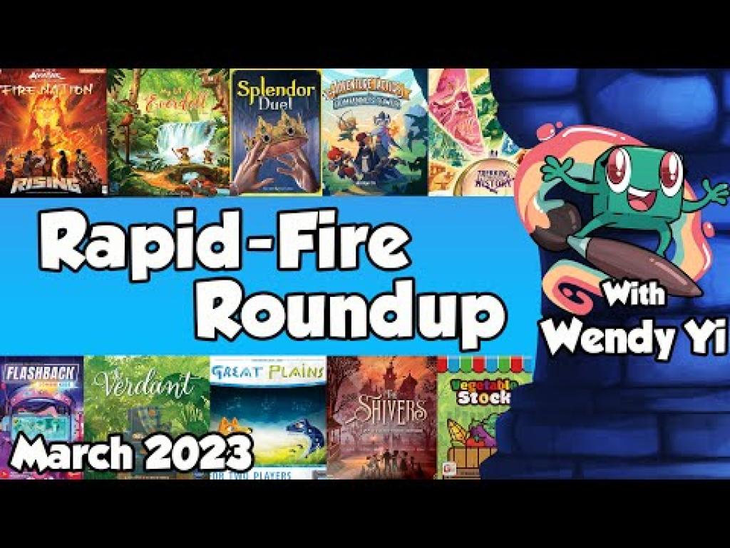 Rapid Fire Roundup - with Wendy Yi|The Dice Tower