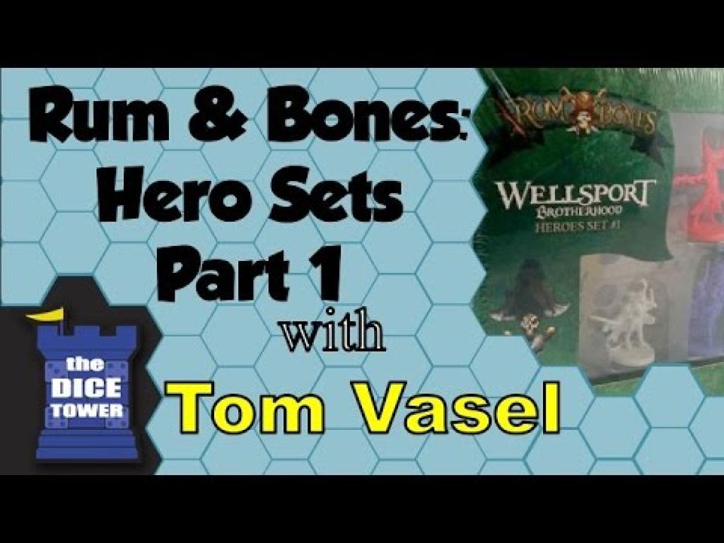 Rum & Bones Hero Packs Review Part 1 - with Tom vasel|The Dice Tower