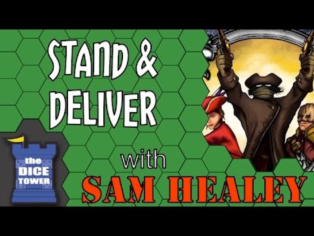 Stand & Deliver - with Sam Healey|The Dice Tower