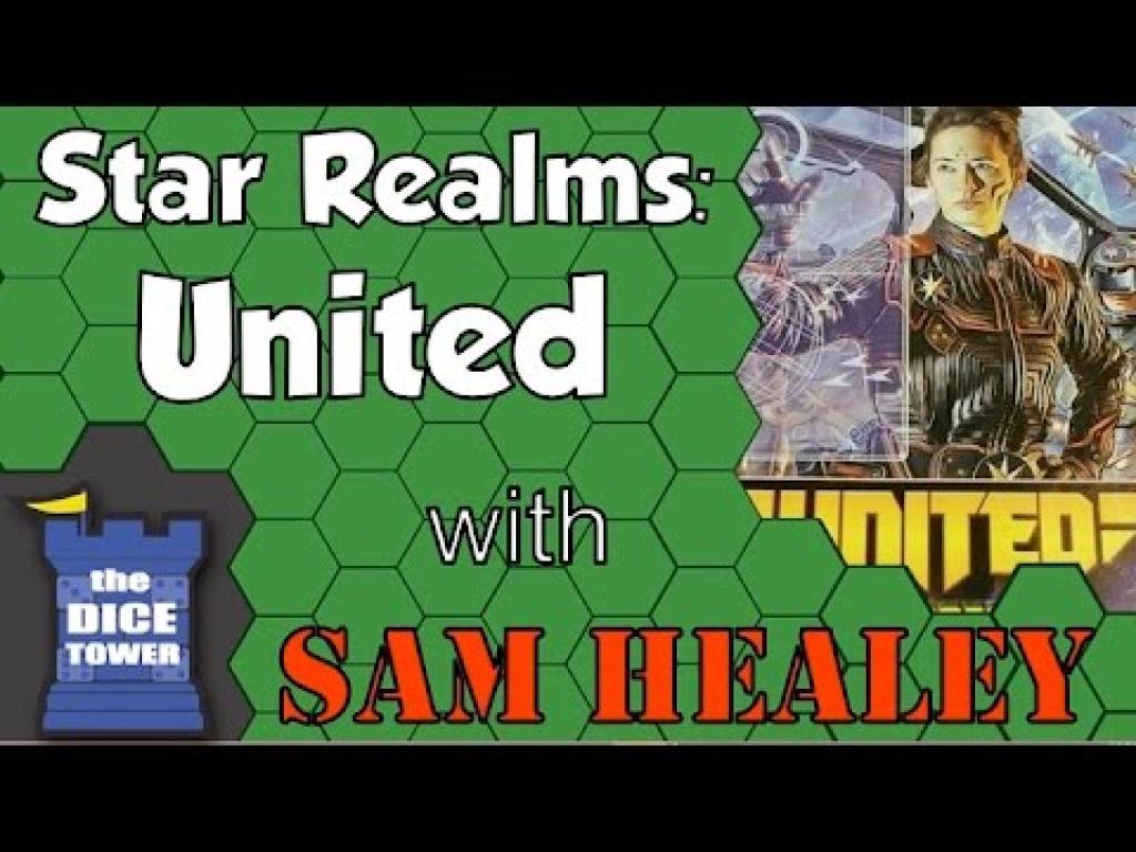 Star Realms: United Review - with Sam Healey|The Dice Tower