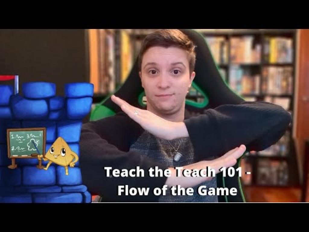 Teach the Teach 101: Flow of the Game - with Matthew Makak | The Dice Tower