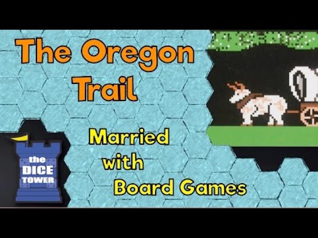 The Oregon Trail Review - with Married with Board Games | The Dice Tower